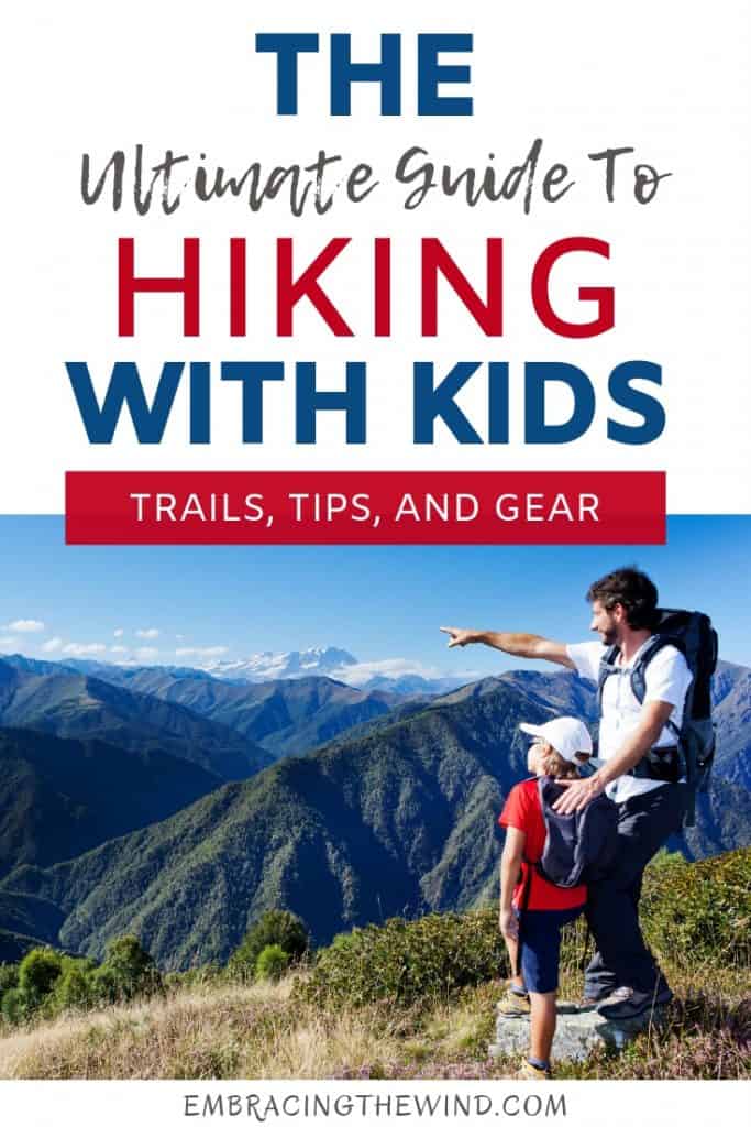 The Ultimate Guide to Hiking with Kids: Kid Friendly Hiking Trails ...