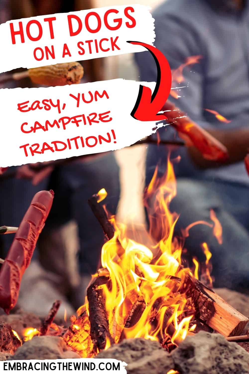 Hot Dogs on a Stick: Easy Camping Tradition - Embracing the Wind