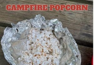 The Easiest Campfire Popcorn - Embracing the Wind